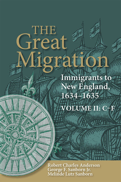 The Great Migration: Immigrants to New England, 1634-1635, Volume II: – American Ancestors